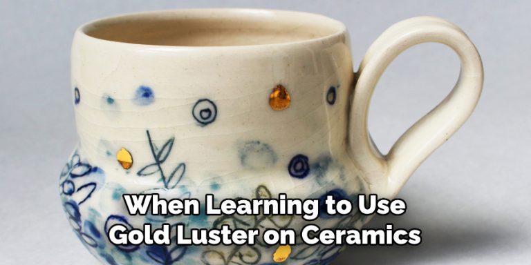 How to Use Gold Luster on Ceramics | 10 Easy Steps (2025)