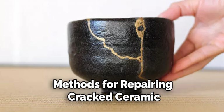 How to Repair Cracked Ceramic | 10 Effective Methods (2026)